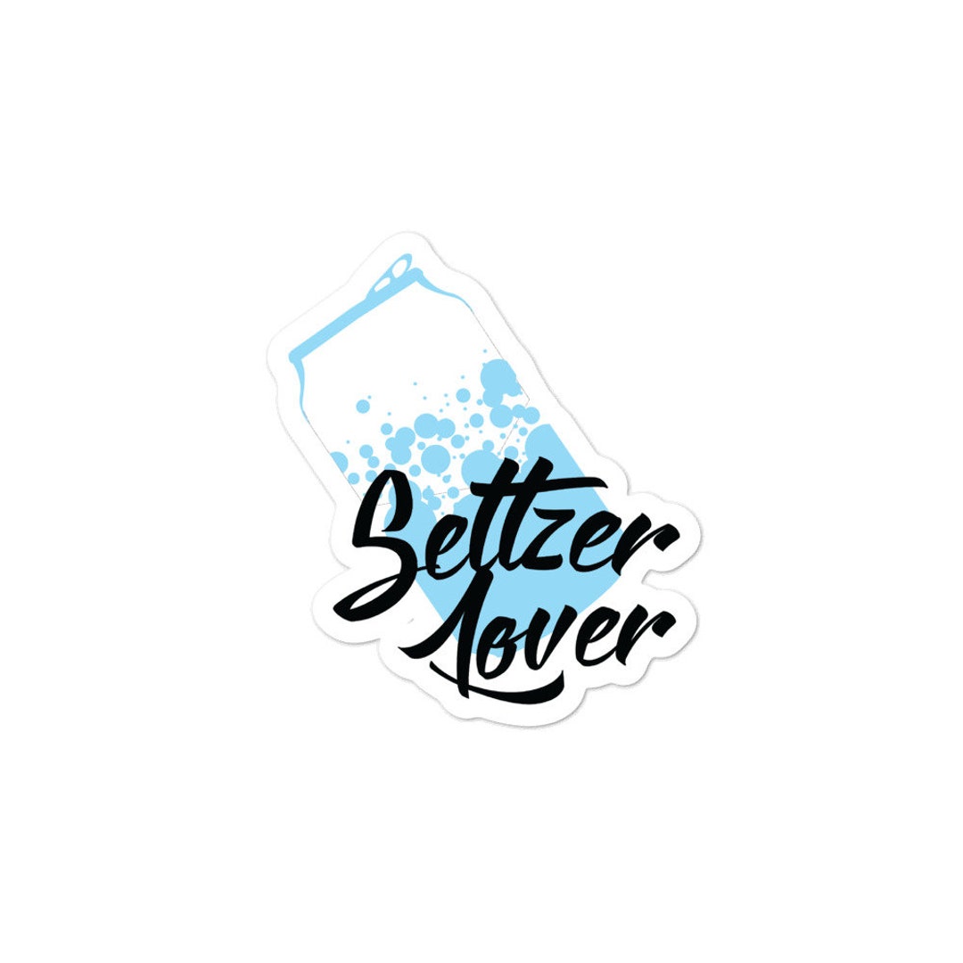 Seltzer Lover Sticker - Awesome Sticker for Lovers of Seltzer Water ...