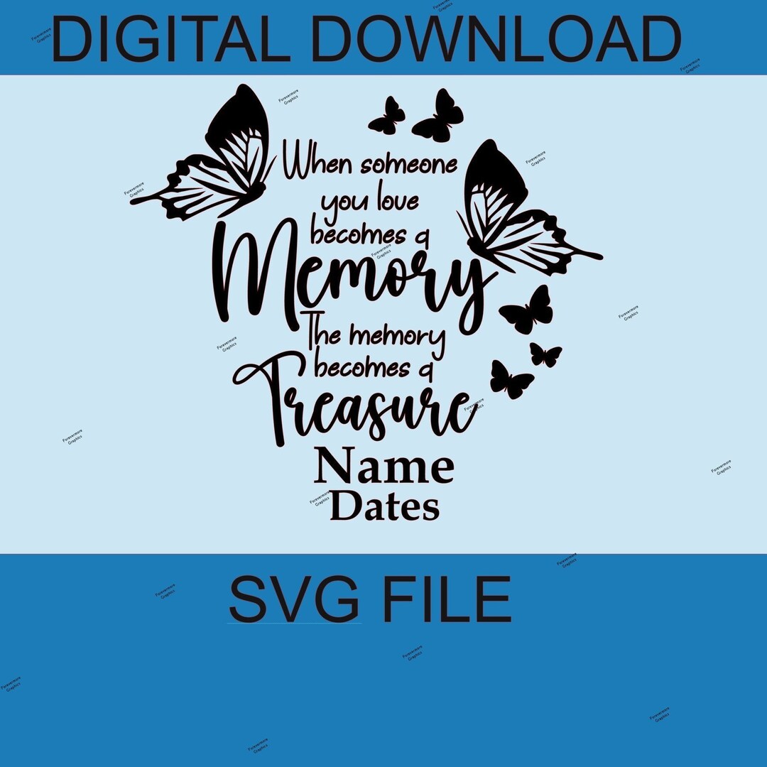 When Someone You Love Becomes a Memory the Memory Becomes a Treasure ...