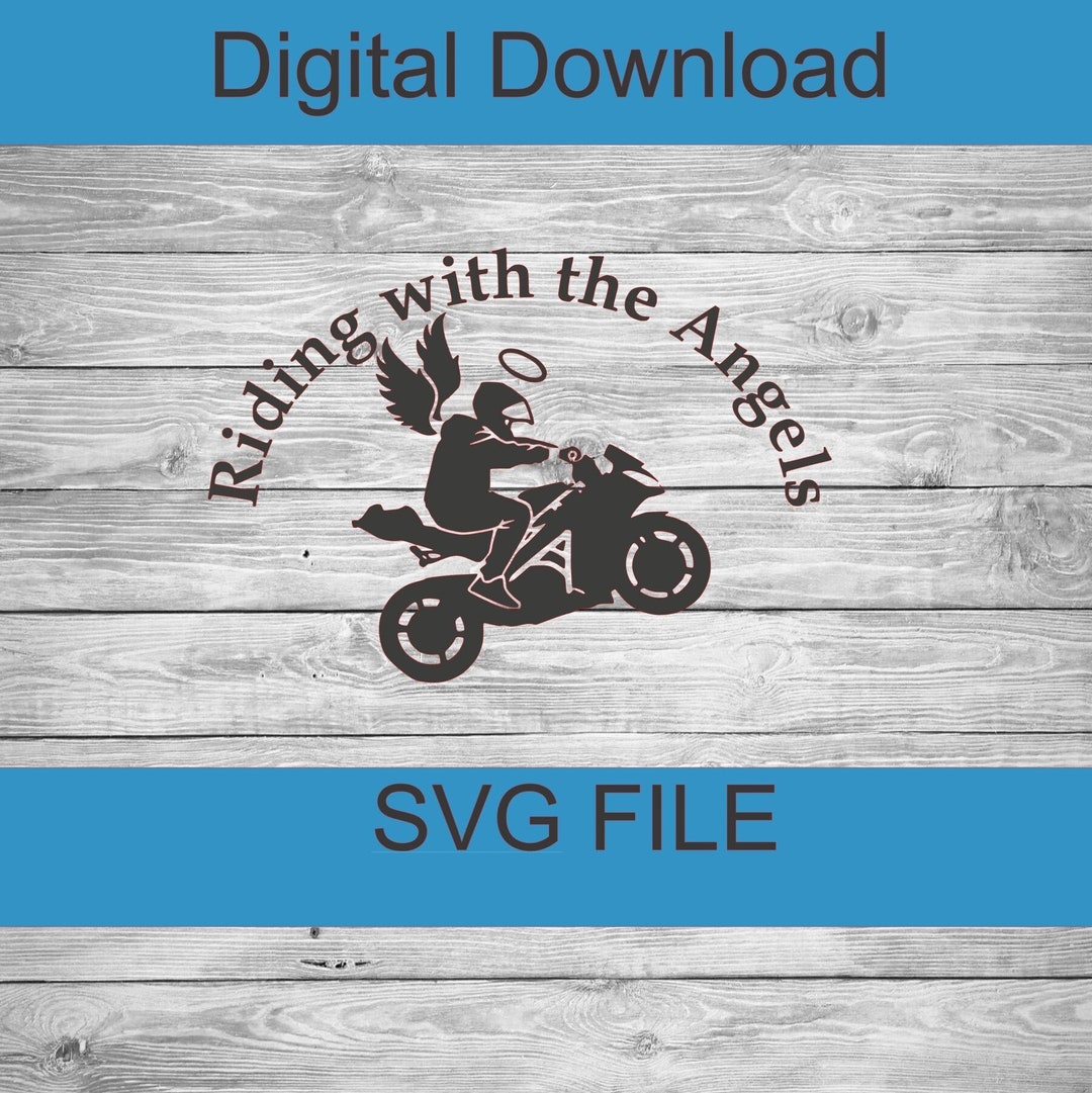 Digital SVG FILE | Digital Download | Riding With the Angels SVG ...