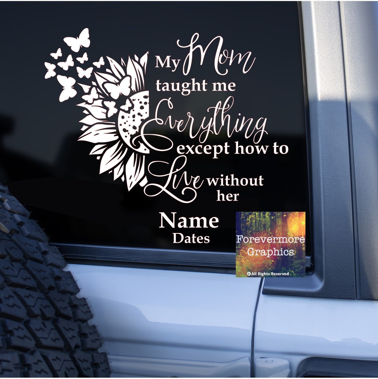 In Loving Memory Decal | My Mom Taught Me Everything Except How to Live ...