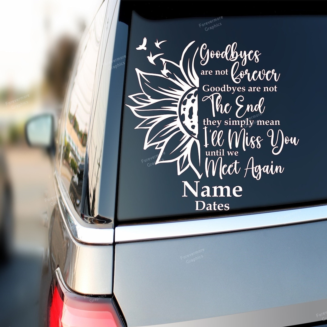 Goodbyes Aren't Forever Decal | in Loving Memory Decal | in Loving ...