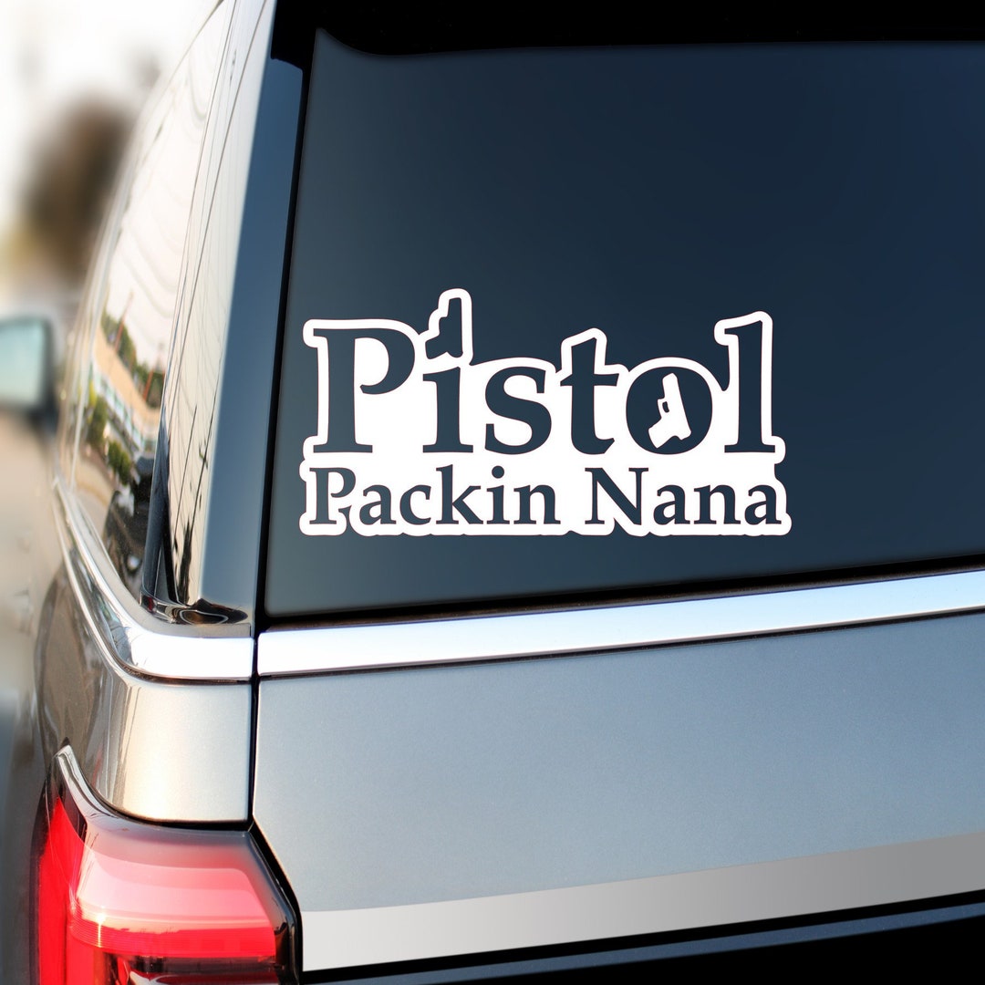 Pistol Packin Nana Decal Pistol Packin Patriotic Decal - Etsy