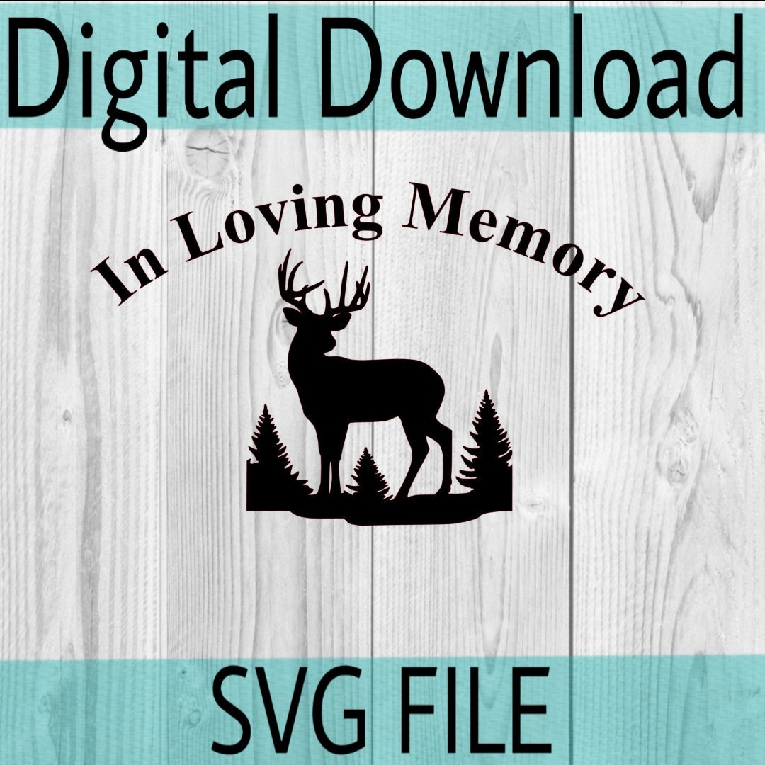 Digital Download | in Loving Memory Svg | Loving Memory Svg | Deer Svg ...