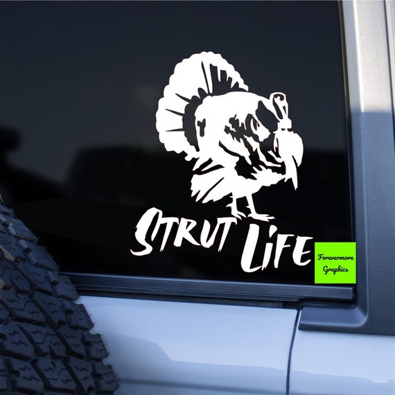Strut Life Decal Turkey Hunting Decal Turkey Hunting - Etsy