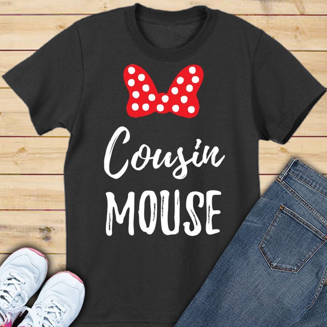 Cousin Mouse Shirt, Disney Cousin Minnie Mouse Shirt, Disney Vaction ...