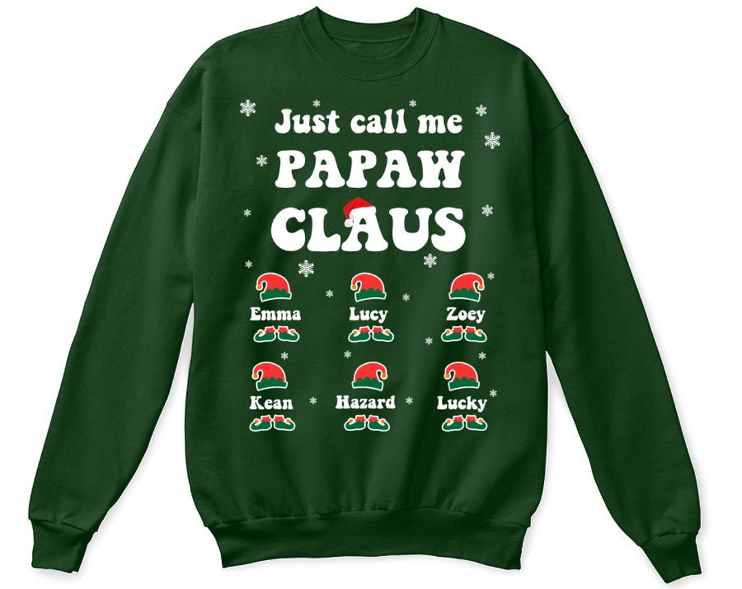 Just Call Me Papaw Claus Kid Name Christmas Sweatshirt, Papaw Claus ...