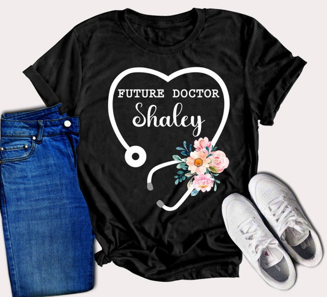 Future Doctor Shirt, Doctor Personalized Shirt, Personalized Doctor ...