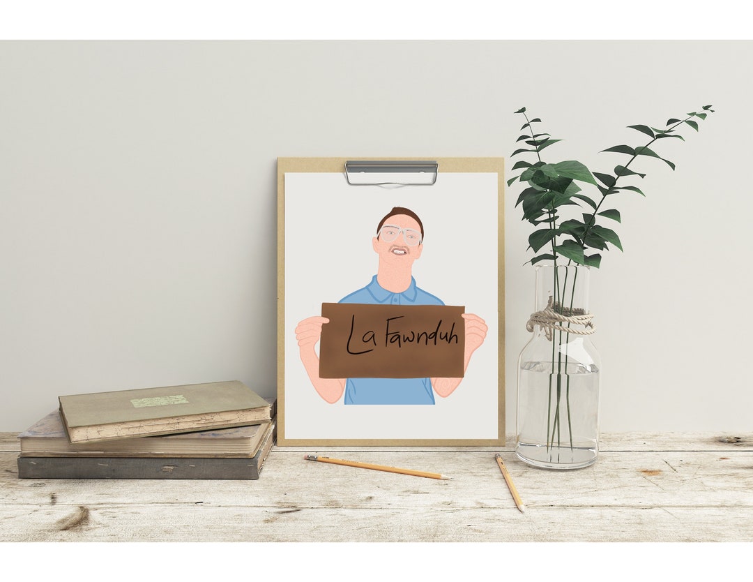 Lafawnduh / Inspired by Napoleon Dynamite / Wall Art / 8x10 or 5x7 ...