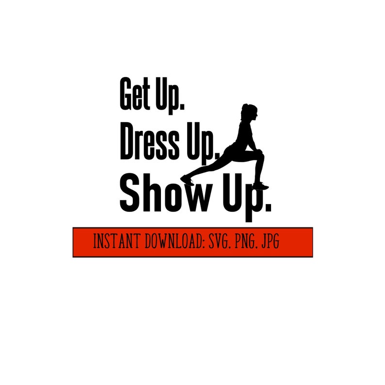 Get up Dress up Show up Svg Workout Svg Exercise Svg - Etsy