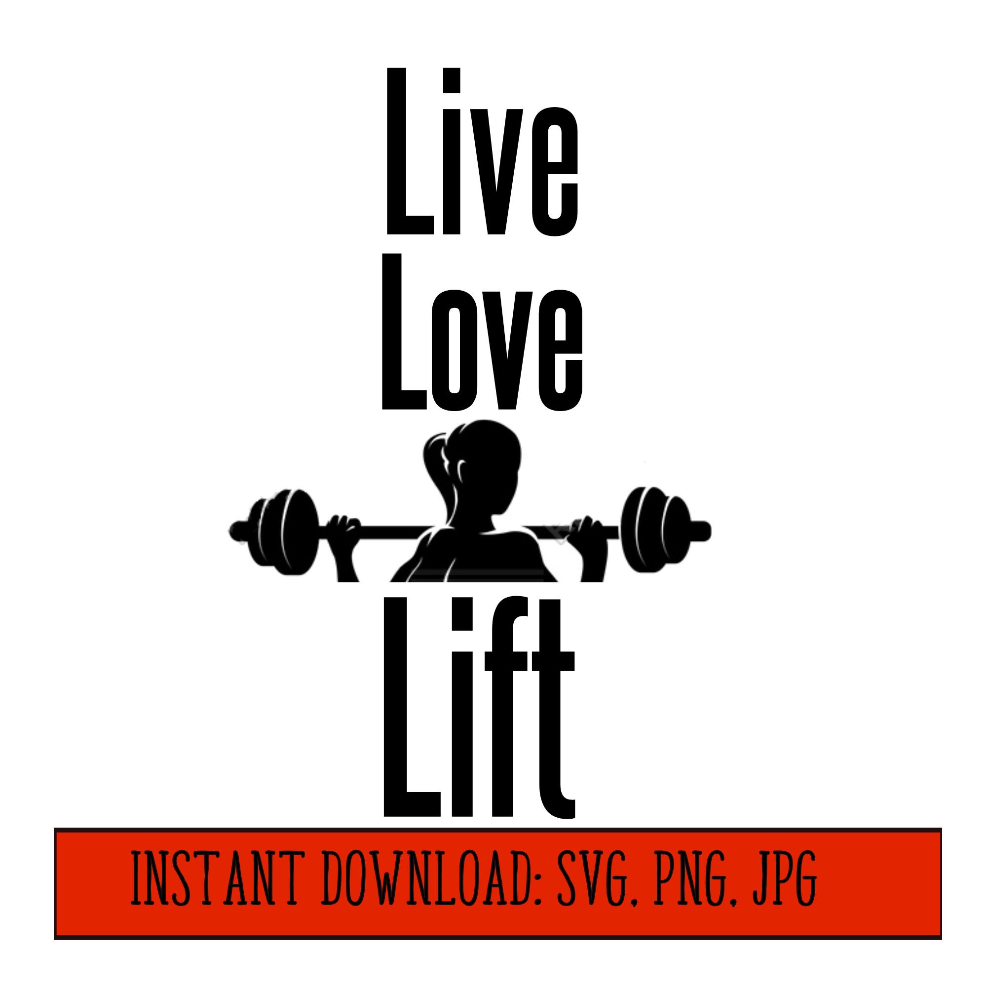 Live Love Lift Svg, Barbell Svg, Weightlifting Svg, Crossfit Svg, Gym ...