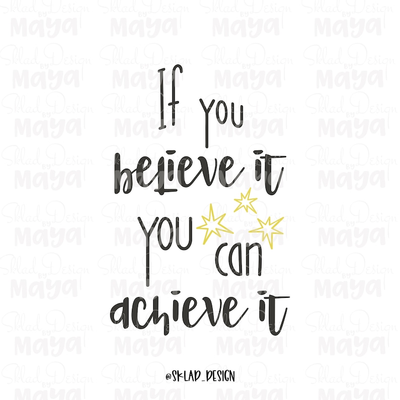 If You Believe It You Can Achieve It SVG Motivational Quotes | Etsy