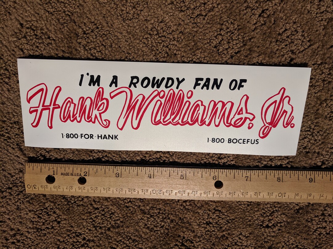 Hank Williams Jr. rowdy Tour Sticker 1-800-BOCEFUS bocephus - Etsy