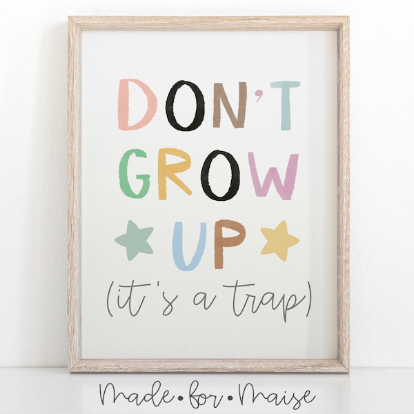 Dont Grow up Its a Trap - Etsy