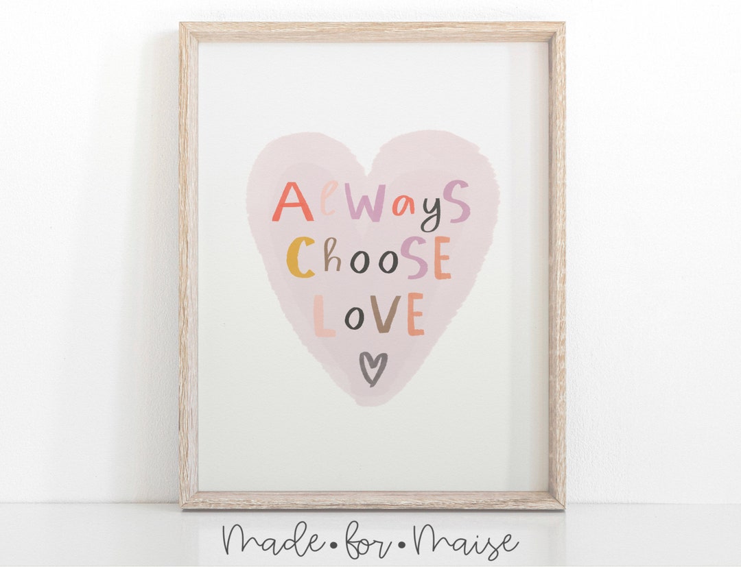 Always Choose Love Nursery Print, Girls Pink Love Heart Nursery Wall ...