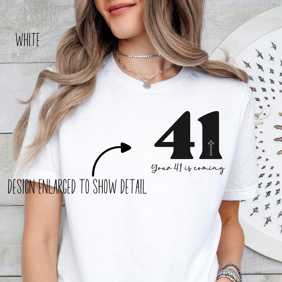 Your 41 is Coming, Religious T-shirt, Jesus Shirt, Christian Tee, Faith ...