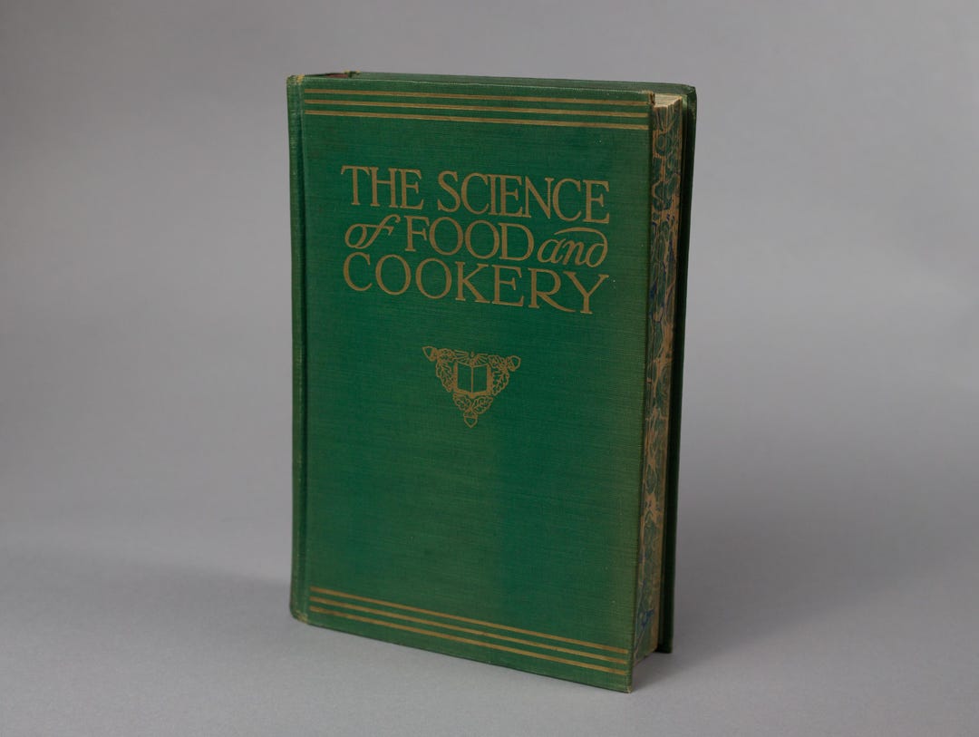 Vintage Cookbook - 1936 the Science of Food and Cookery, Green Cover ...