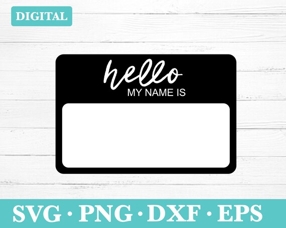 Hello My Name is Digital Download Svg Hello My Name is | Etsy