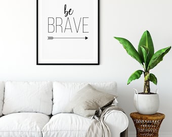 Printable Quote Be Brave Wall Art Room Decor INSTANT DOWNLOAD - Etsy