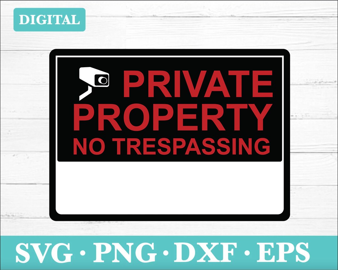 Private Property No Trespassing Sign SVG Cut File Sign With Camara ...