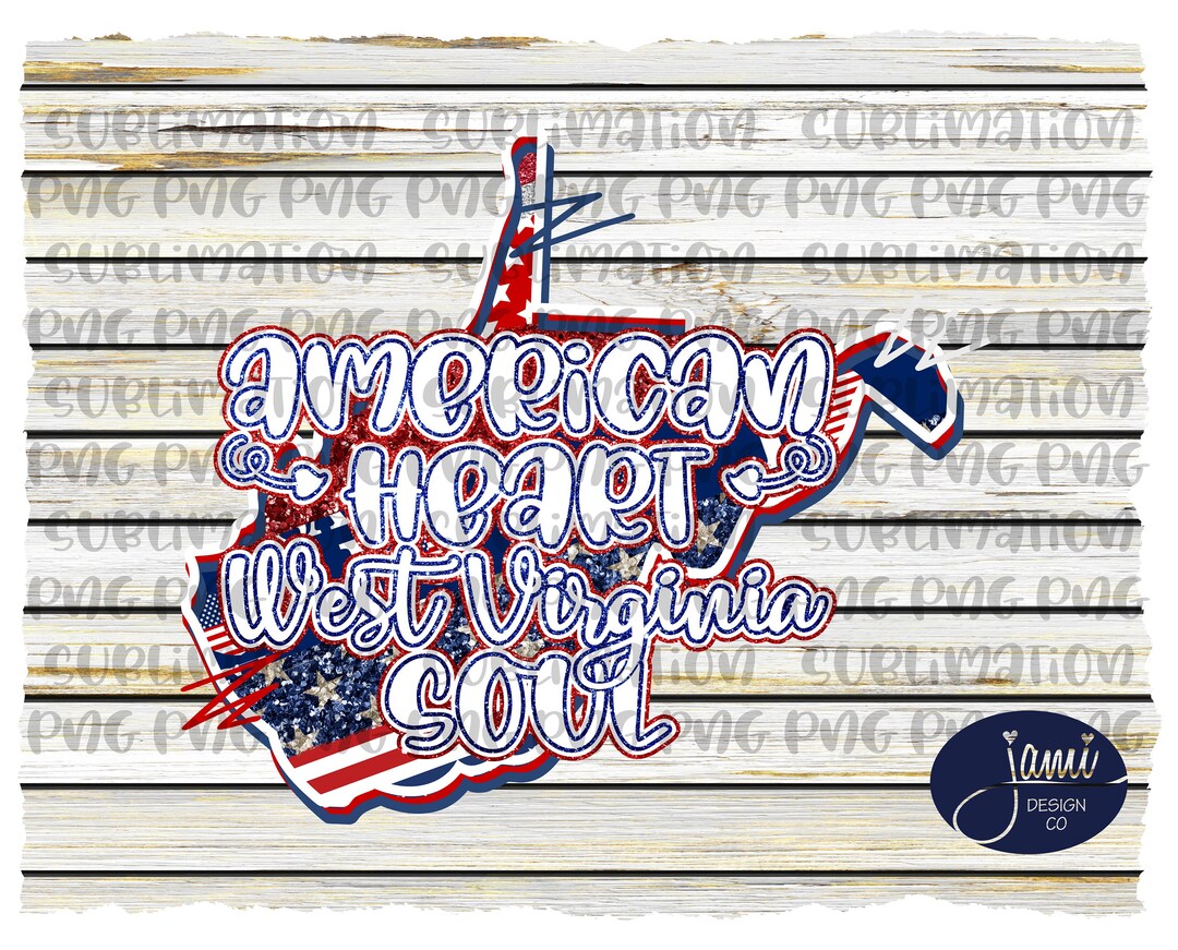American Heart West Virginia Soul Sublimation Design | PNG | 4th of ...