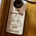 Im Pooping Go Away Do Not Disturb Engraved Bathroom Door Hanger Sign - Etsy