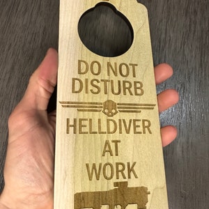 Helldivers Do Not Disturb Helldiver at Work Engraved Door Hanger Sign - Etsy