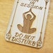 Do Not Disturb Yoga in Session Engraved Door Hanger Sign - Etsy