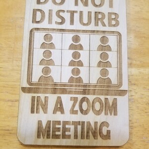Do Not Disturb in a Zoom Meeting Engraved Door Hanger Sign - Etsy
