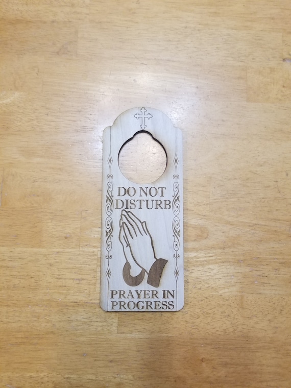 Do Not Disturb Prayer in Progress Engraved Door Hanger Sign | Etsy