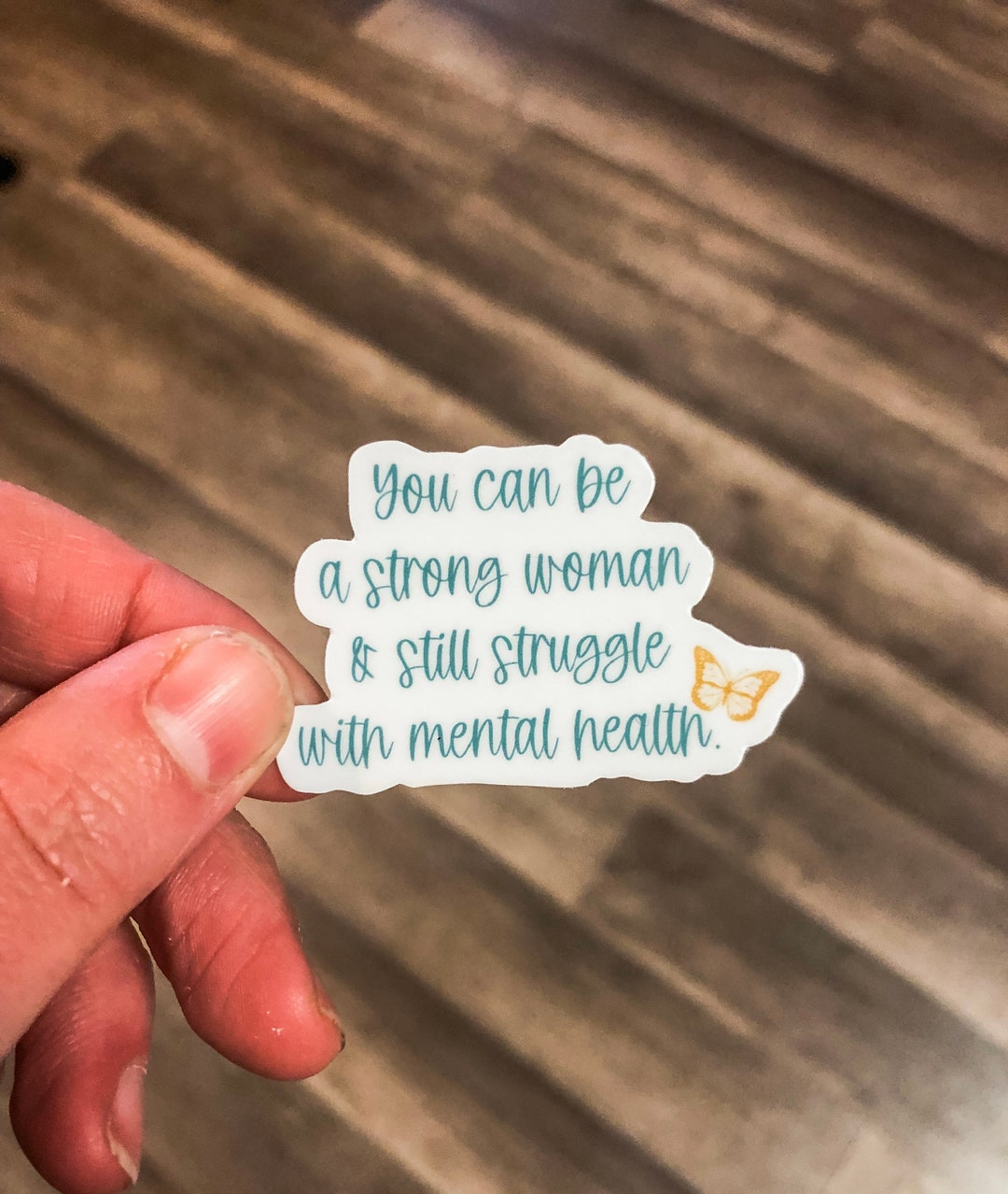 You Can Be a Strong Woman & Still Struggle With Mental Health Sticker ...