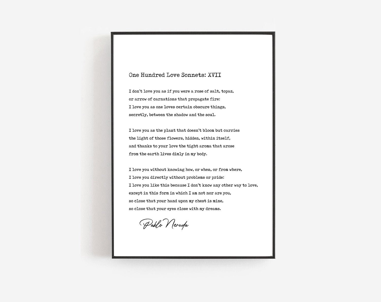Love Sonnet XVII, Pablo Neruda Print, Typographic Print, Love Poem ...