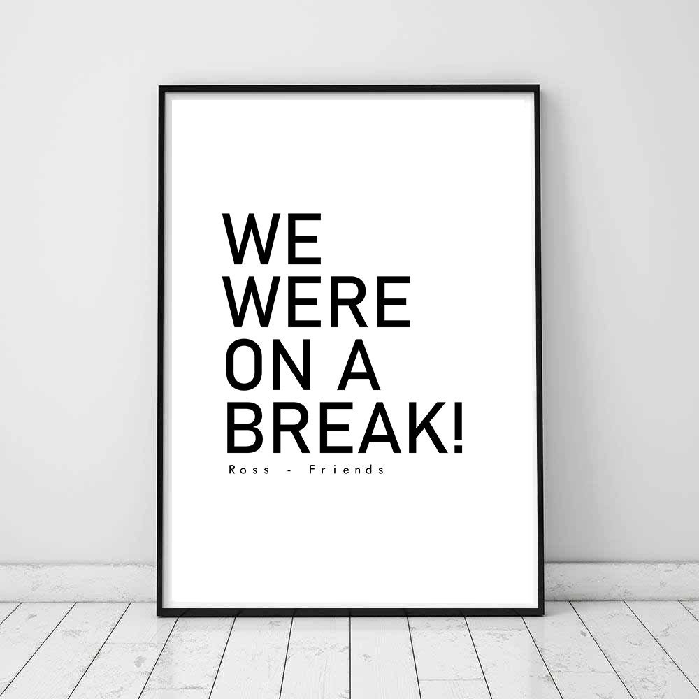 Friends Printable Poster Ross We Were on a Break Quote Tv Show Wall Art ...