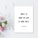 What is Done in Love is Done Well, Inspirational Poster, Wall Decor ...