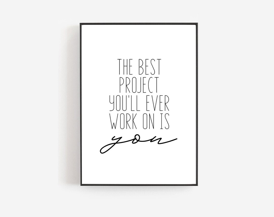 The Best Project You You'll Ever Work on is You, Success Prints ...