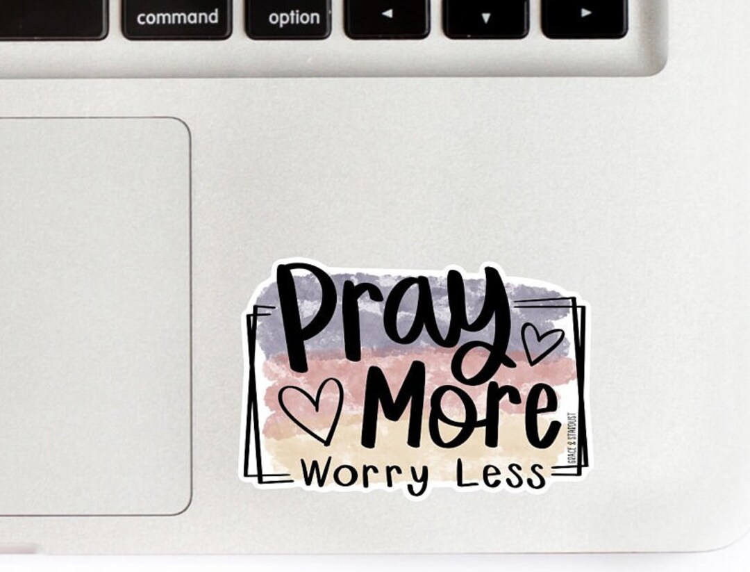 Christian Vinyl Sticker Pray More Worry Less Christian - Etsy