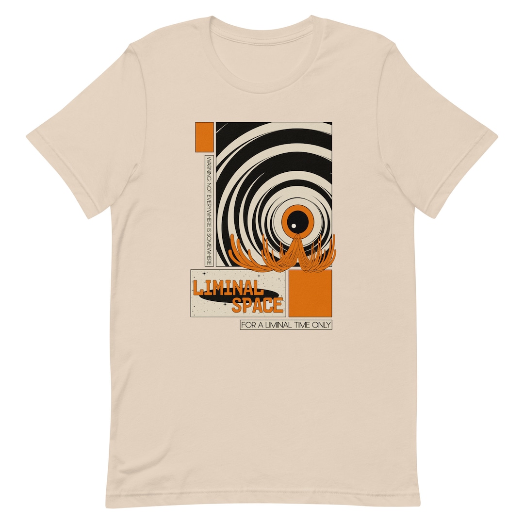 Liminal Space! for a Liminal Time Only! Shirt - Etsy