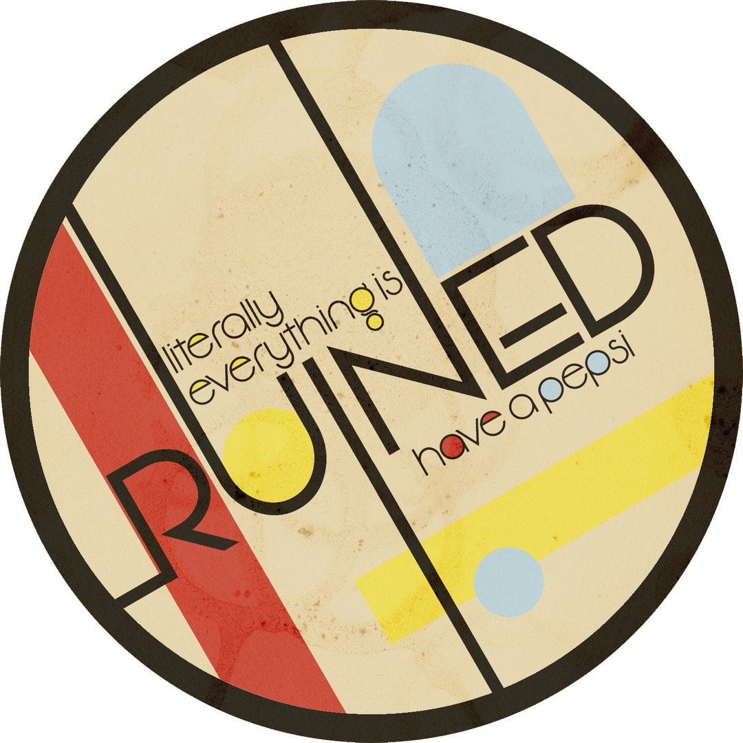 Literally Everything is Ruined 3" Vinyl Sticker - Etsy