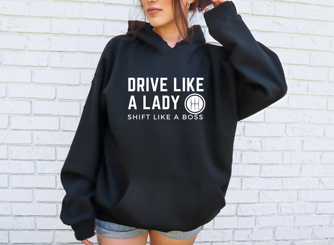 Drive Like a Lady, Shift Like a Boss Unisex Heavy Blend Hooded ...