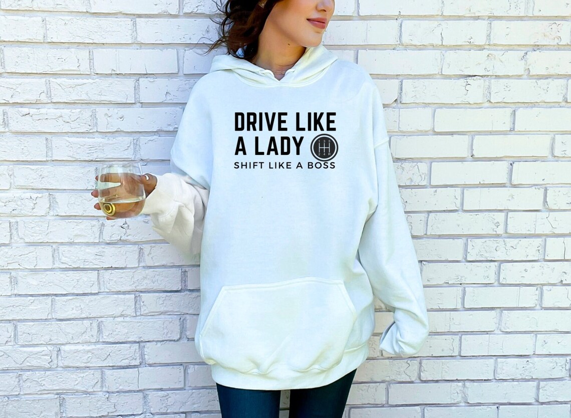 Drive Like a Lady, Shift Like a Boss Unisex Heavy Blend Hooded ...