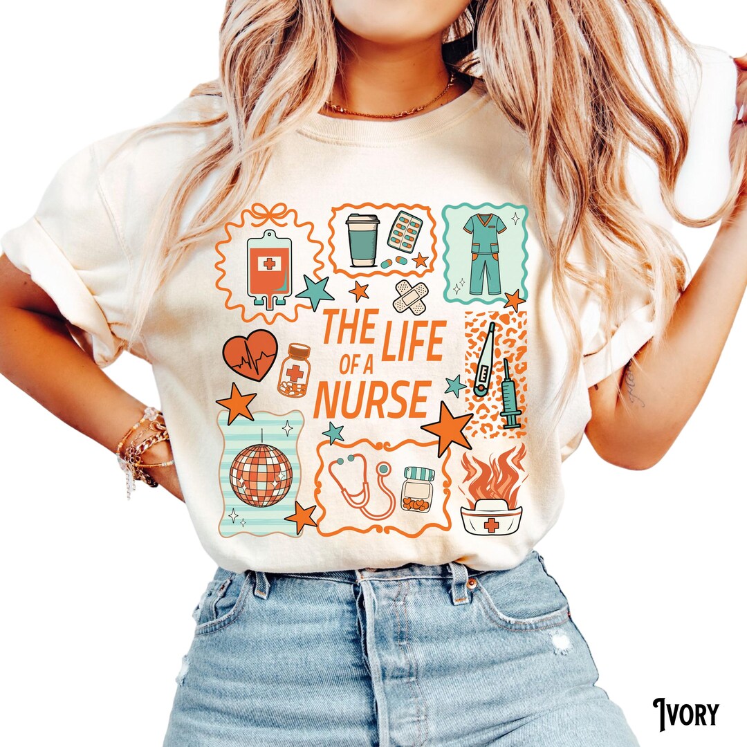 Comfort Colors, the Life of a Nurse T-shirt, Nursing Showgirl Tee, RN ...