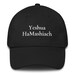 Yeshua Hamashiach, Custom Unstructured 100% Cotton Ball Cap W ...