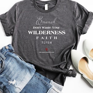 Messianic T Shirt, 100% Donated! "don't Waste Your Wilderness -emunah ...