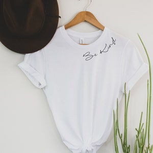 Be Kind Shirt, Inspirational Shirt, Good Vibes T-shirt, Kindness Shirt ...