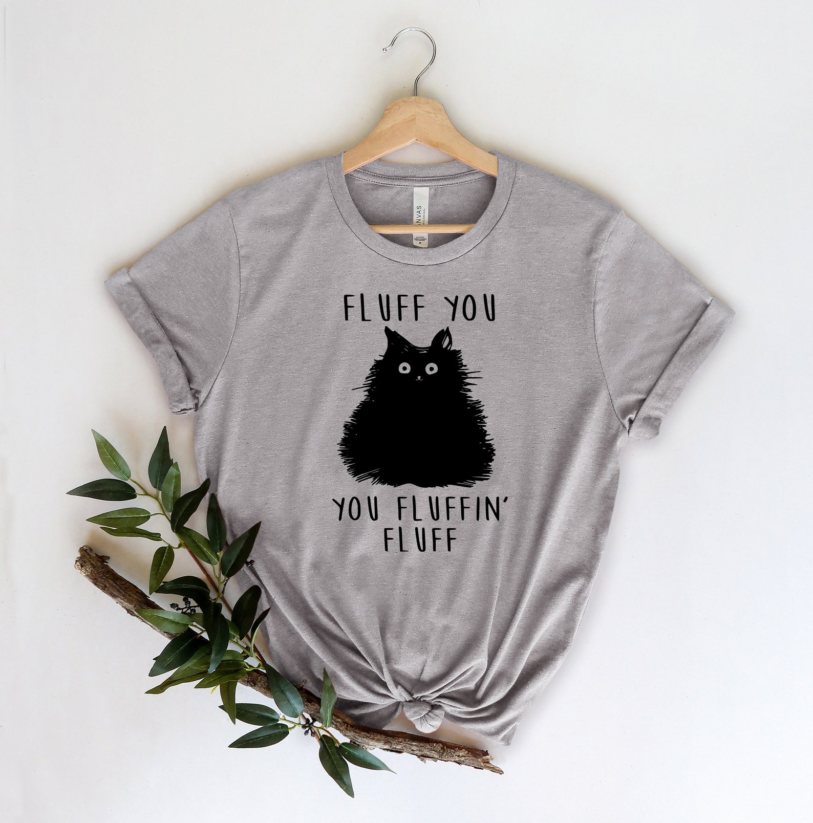 Fluff You You Fluffin Fluff Shirt Funny Cat Shirt Fluff You - Etsy