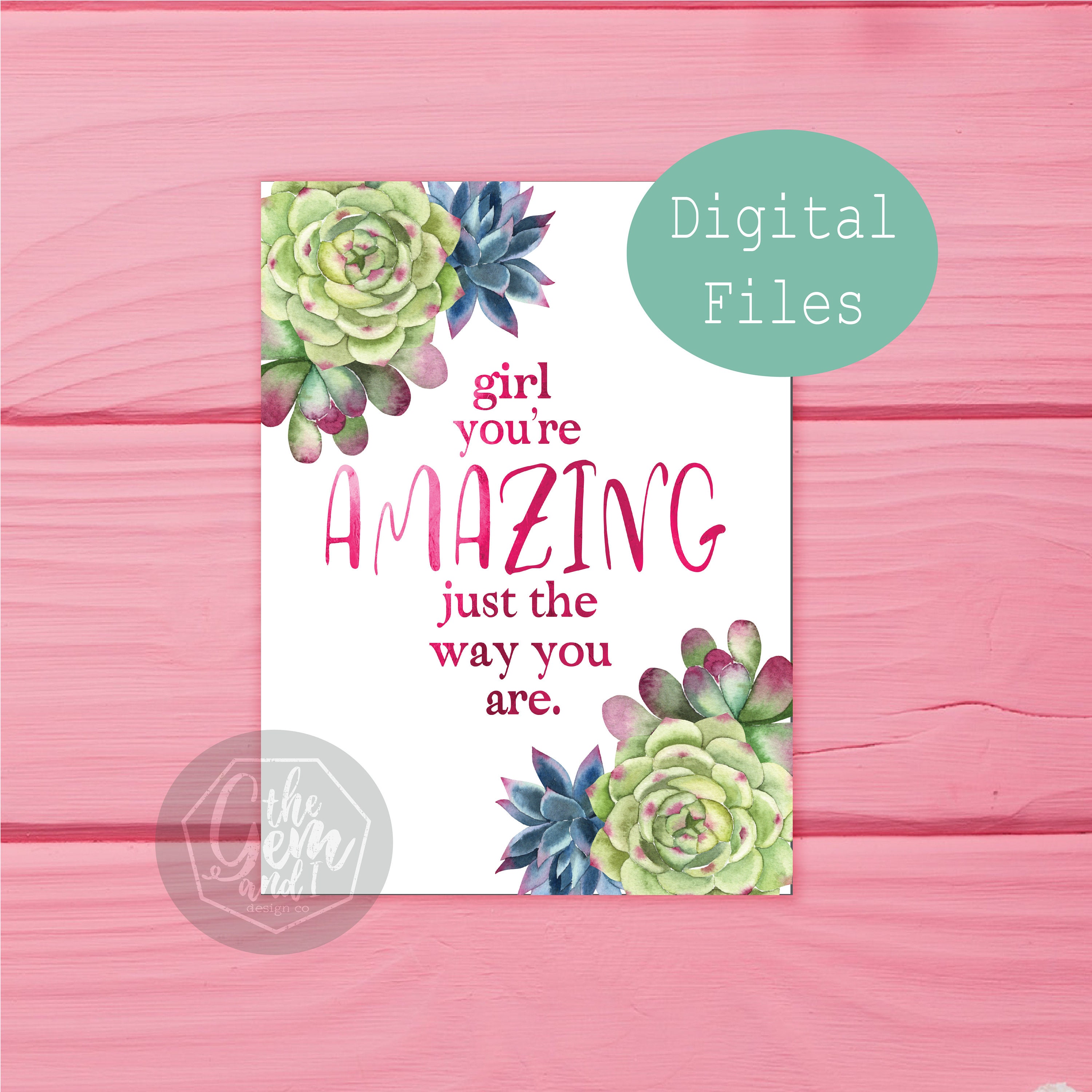 Girl You're Amazing Just the Way You Are Watercolor Succulent Printable ...