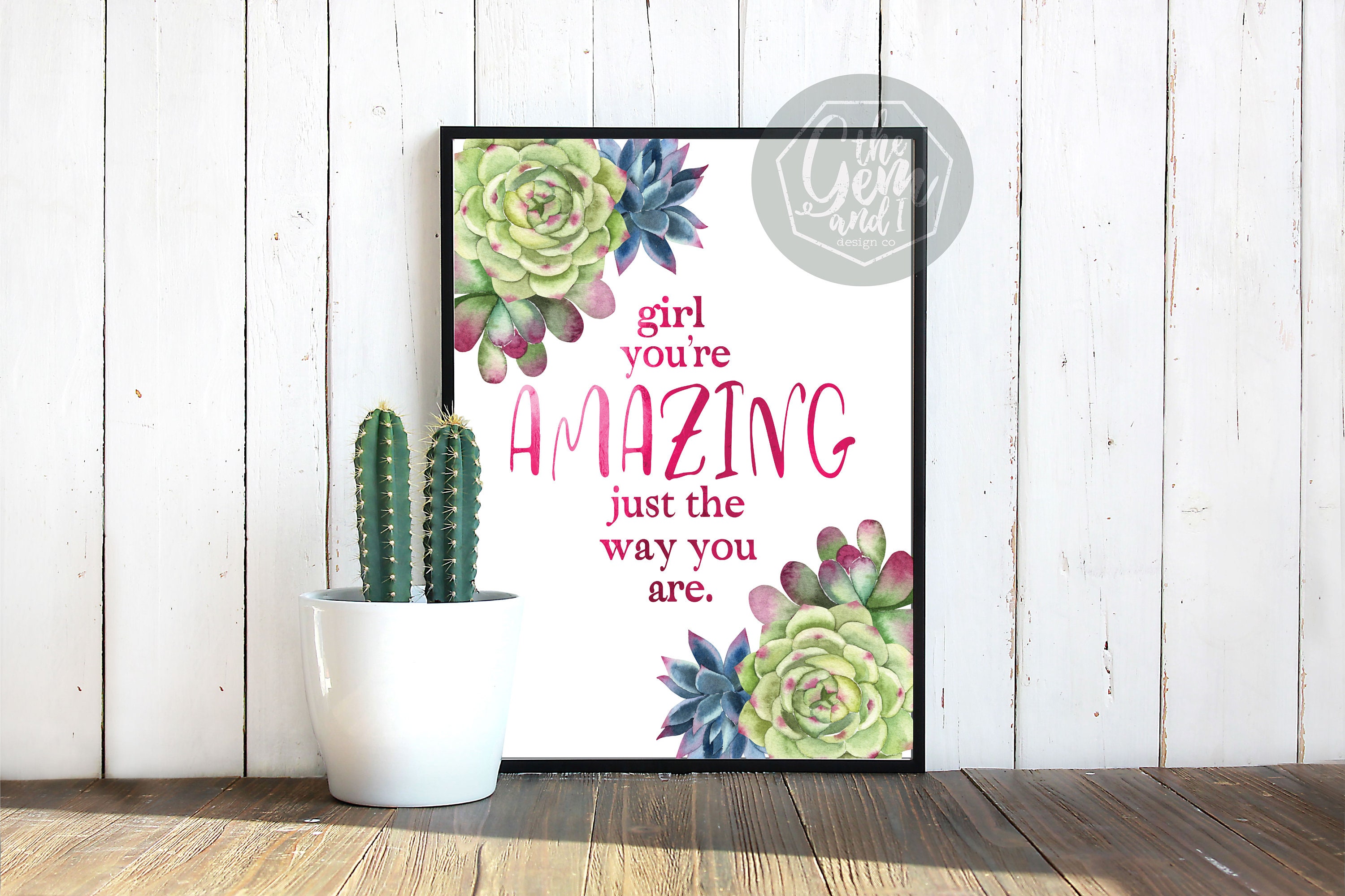 Girl You're Amazing Just the Way You Are Watercolor Succulent Printable ...