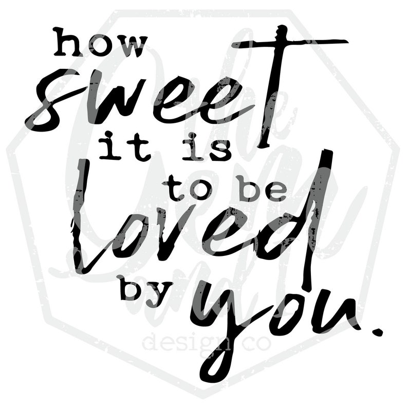 How Sweet It is to Be Loved by You INSTANT DOWNLOAD - Etsy