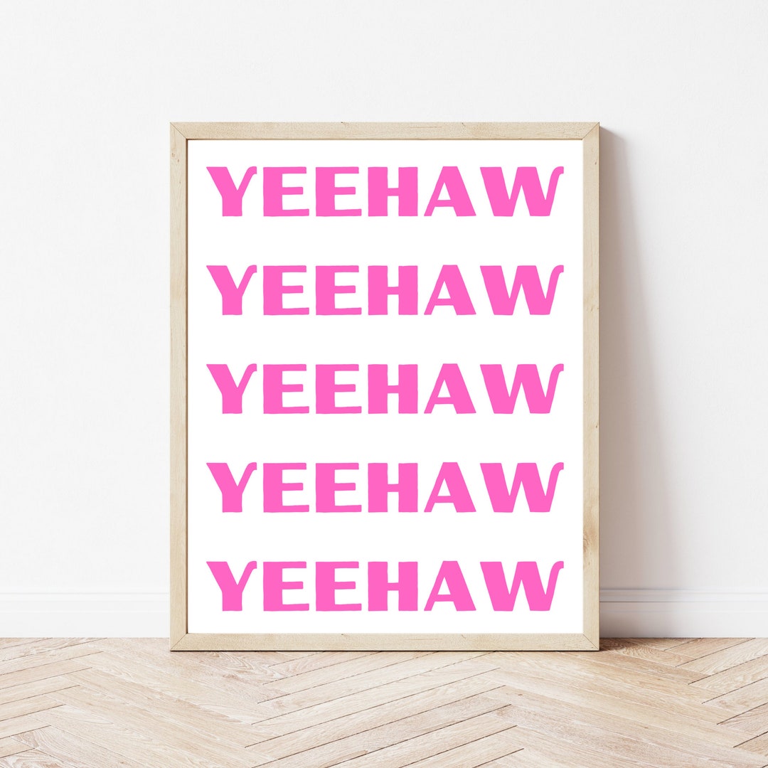 Preppy "yeehaw" Wall Art -INSTANT DOWNLOAD - Printable, Preppy Wall ...
