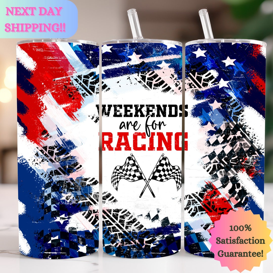 Racing Tumbler, Weekends Are for Racing, Red White and Blue, Custom ...