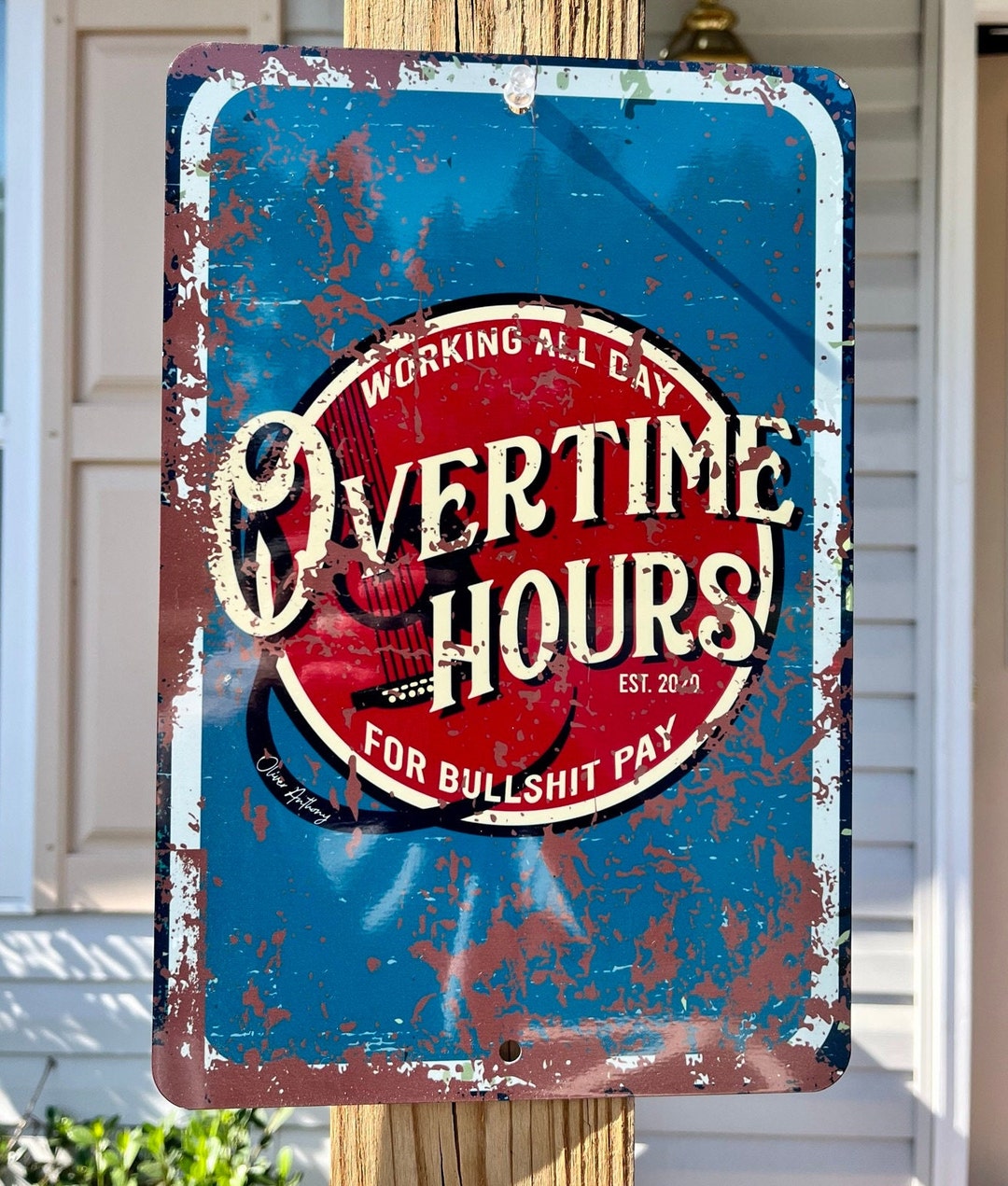 Overtime Hours Decorative Sign, Oliver Anthony Sign, Man Cave Sign ...